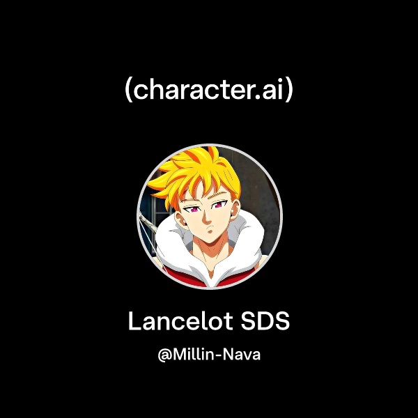 Chat with Lancelot SDS | character.ai | Personalized AI for every ...