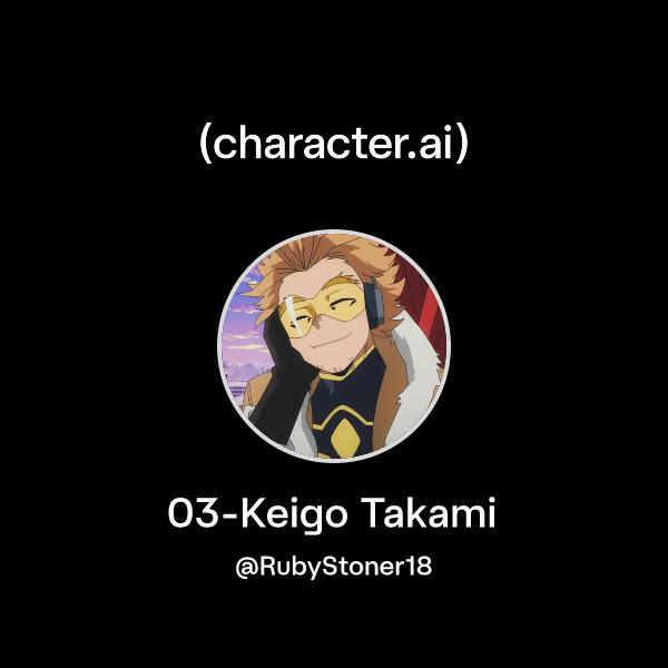 Chat with 03-Keigo Takami | character.ai | AI Chat, Reimagined–Your Words. Your World.