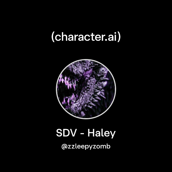 Chat with SDV - Haley | character.ai | AI Chat, Reimagined–Your Words ...