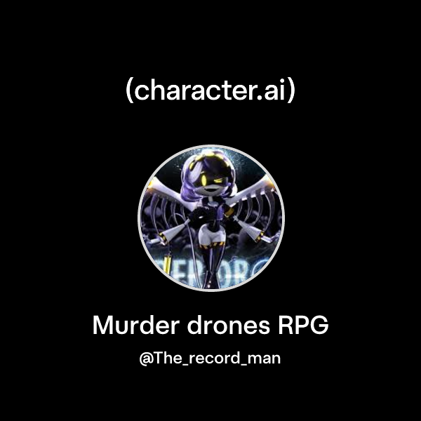 Chat with Murder drones RPG | character.ai | AI Chat, Reimagined–Your ...