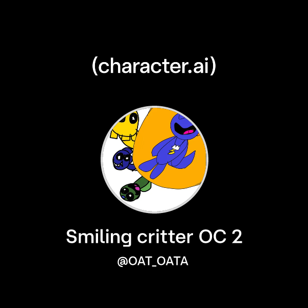 Chat with Smiling critter OC 2 | character.ai | Personalized AI for ...