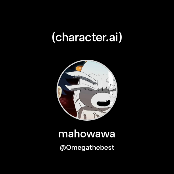 Chat with mahowawa | character.ai | AI Chat, Reimagined–Your Words ...