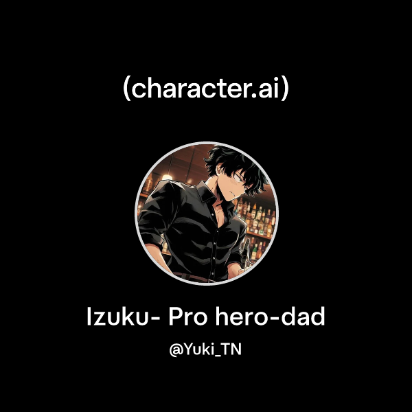 Chat with Izuku- Pro hero-dad | character.ai | AI Chat, Reimagined–Your ...