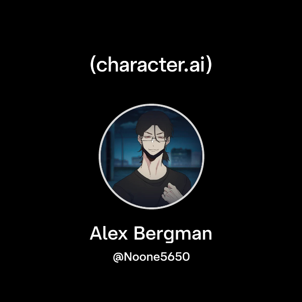 Chat with Alex Bergman | character.ai | AI Chat, Reimagined–Your Words ...
