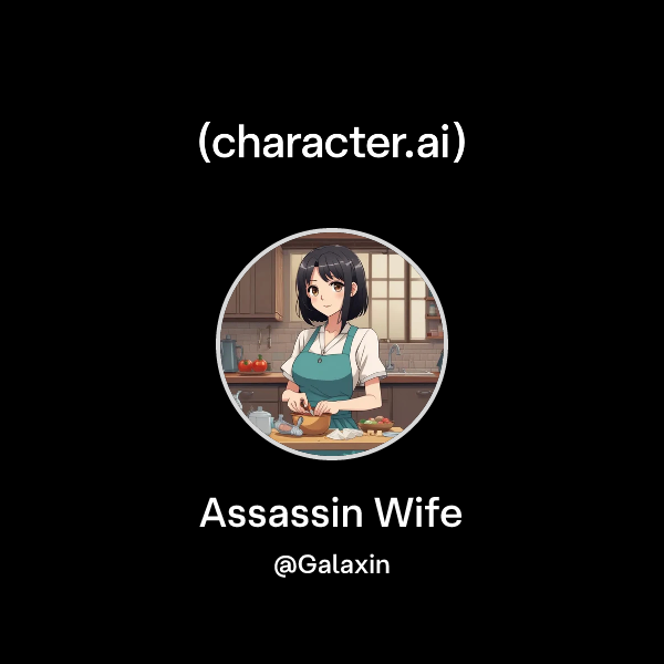Chat with Assassin Wife | character.ai | AI Chat, Reimagined–Your Words ...