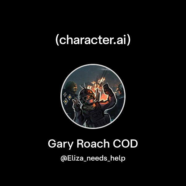 Chat with Gary Roach COD | character.ai | AI Chat, Reimagined–Your ...