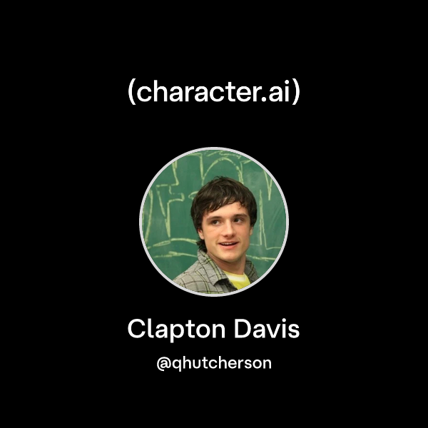 Chat with Clapton Davis | character.ai | Personalized AI for every ...