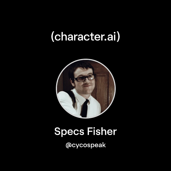 Chat with Specs Fisher | character.ai | AI Chat, Reimagined–Your Words ...