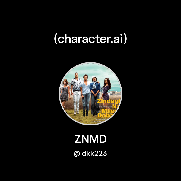 Chat with ZNMD | character.ai | Personalized AI for every moment of ...