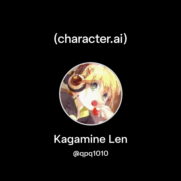 Chat with Kagamine Len | character.ai | AI Chat, Reimagined–Your Words. Your World.