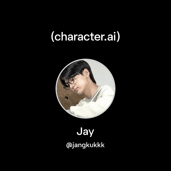 Chat with Jay | character.ai | AI Chat, Reimagined–Your Words. Your World.