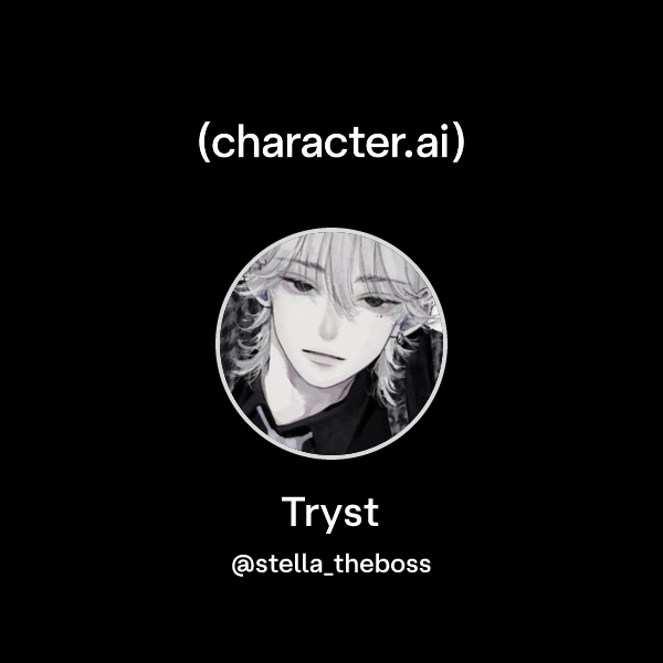 Chat with Tryst | character.ai | AI Chat, Reimagined–Your Words. Your ...