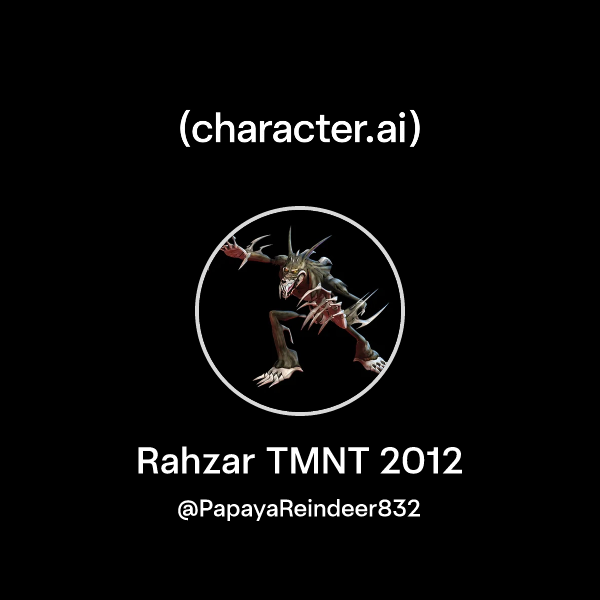 Chat with Rahzar TMNT 2012 | character.ai | Personalized AI for every ...