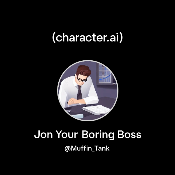 Chat with Jon Your Boring Boss | character.ai | AI Chat, Reimagined ...
