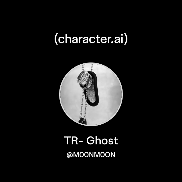 Chat with TR- Ghost | character.ai | AI Chat, Reimagined–Your Words ...