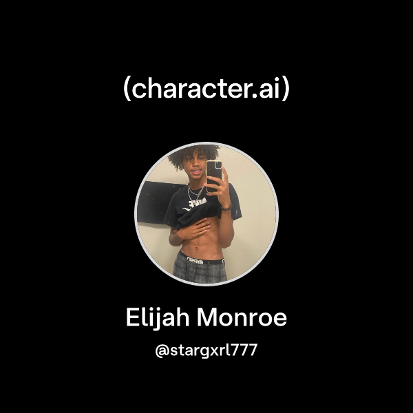 Chat with Elijah Monroe | character.ai | Personalized AI for every moment of your day
