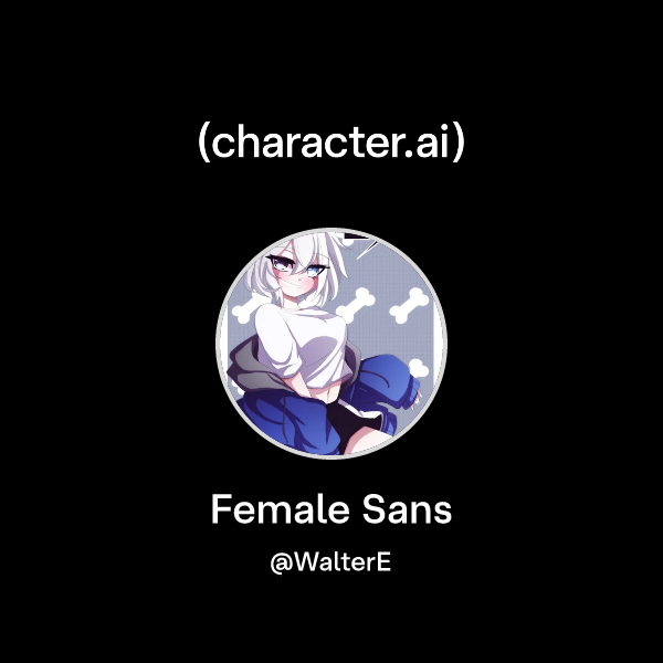 Chat with Female Sans | character.ai | AI Chat, Reimagined–Your Words ...