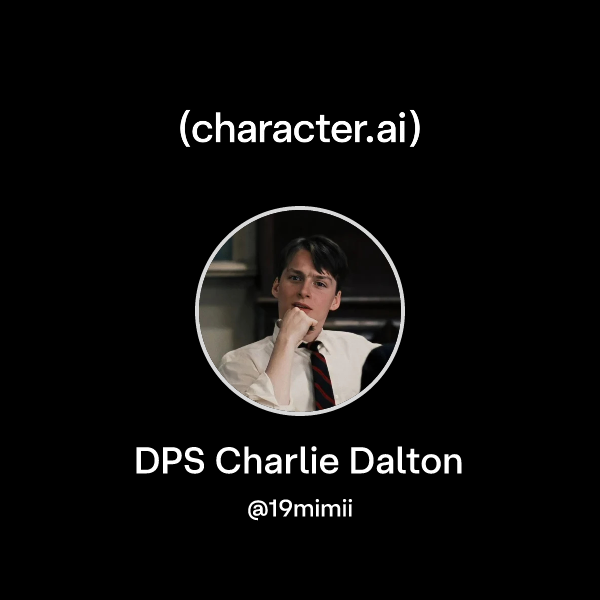 Chat with DPS Charlie Dalton | character.ai | AI Chat, Reimagined–Your ...