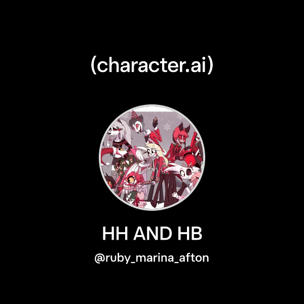 Chat with HH AND HB | character.ai | Personalized AI for every moment ...