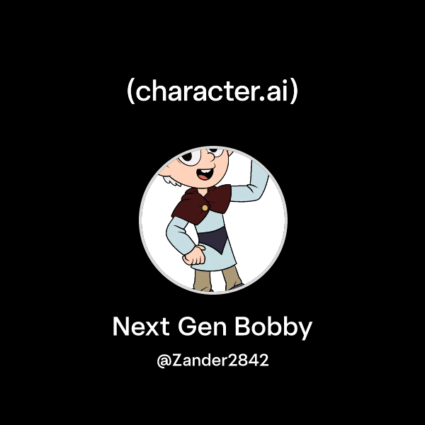 Chat with Next Gen Bobby | character.ai | Personalized AI for every ...