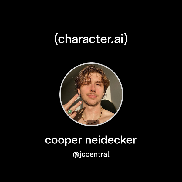 Chat with cooper neidecker | character.ai | AI Chat, Reimagined–Your ...