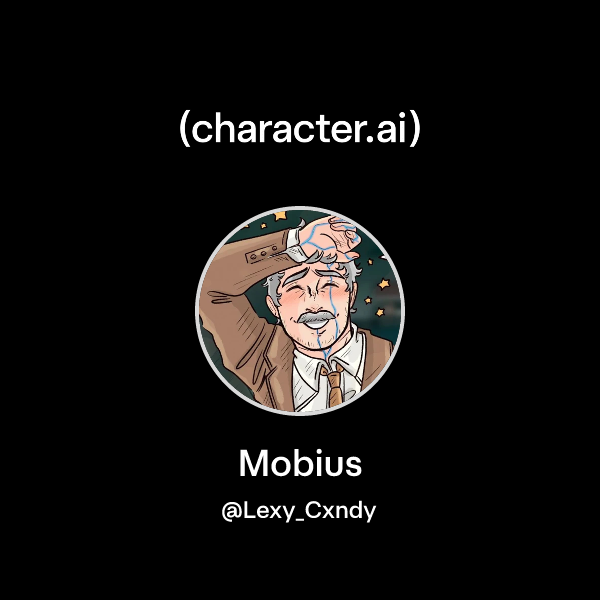 Chat with Mobius | character.ai | AI Chat, Reimagined–Your Words. Your ...