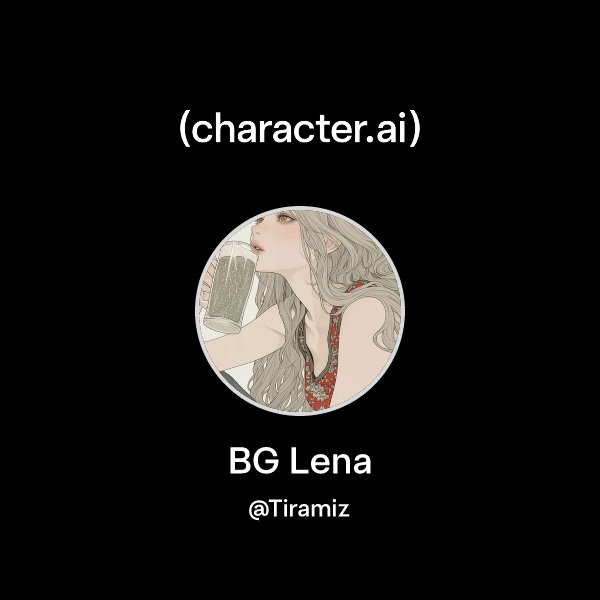 Chat with BG Lena | character.ai | Personalized AI for every moment of ...