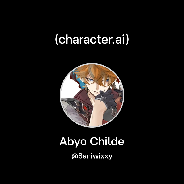 Chat with Abyo Childe | character.ai | AI Chat, Reimagined–Your Words ...