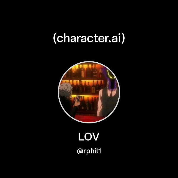 Chat with LOV | character.ai | Personalized AI for every moment of your day