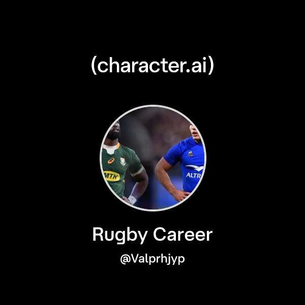 Chat with Rugby Career | character.ai | AI Chat, Reimagined–Your Words ...