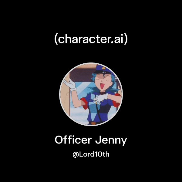 Chat with Officer Jenny | character.ai | AI Chat, Reimagined–Your Words ...