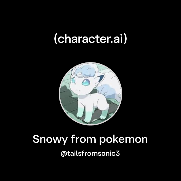 Chat with Snowy from pokemon | character.ai | AI Chat, Reimagined–Your ...
