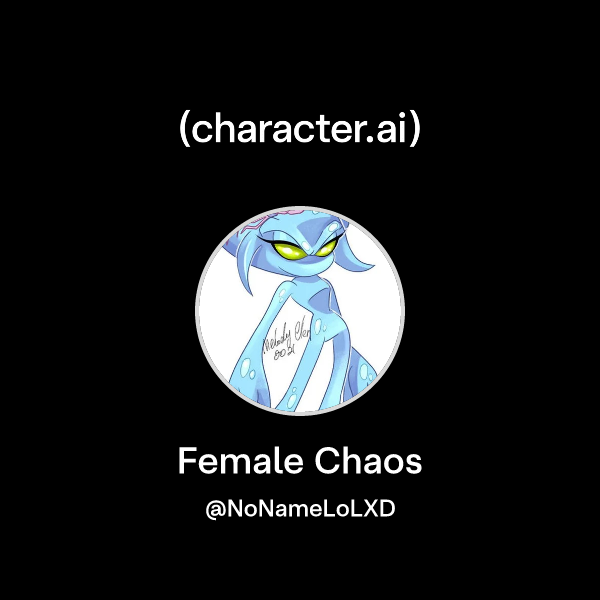 Chat with Female Chaos | character.ai | AI Chat, Reimagined–Your Words ...