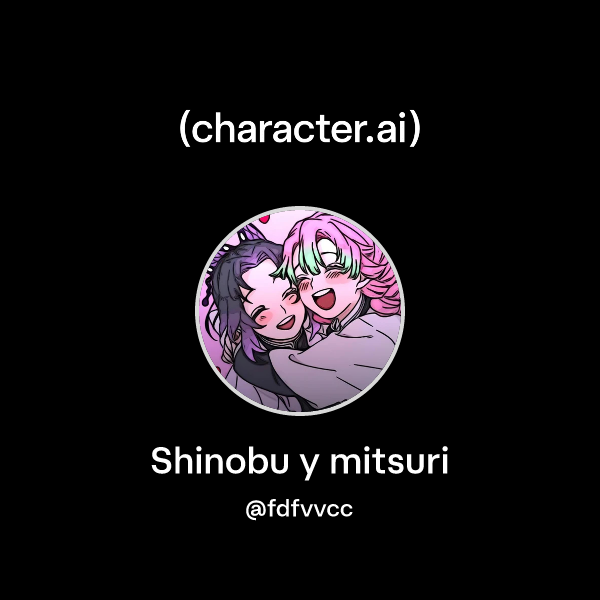Chat with Shinobu y mitsuri | character.ai | AI Chat, Reimagined–Your Words. Your World.