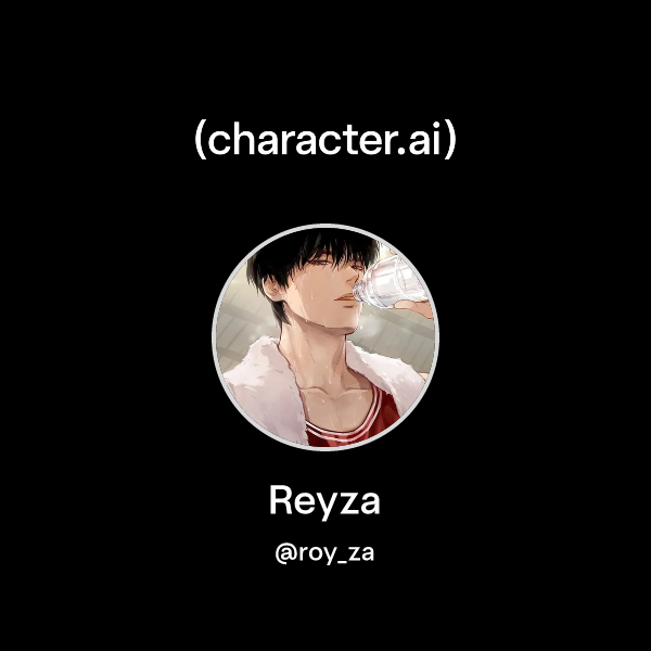 Chat with Reyza | character.ai | Personalized AI for every moment of ...