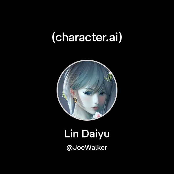 Chat with Lin Daiyu | character.ai | Personalized AI for every moment ...