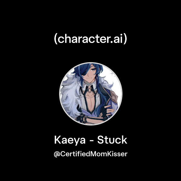 Chat with Kaeya - Stuck | character.ai | AI Chat, Reimagined–Your Words ...
