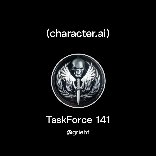 Chat with TaskForce 141 | character.ai | AI Chat, Reimagined–Your Words. Your World.