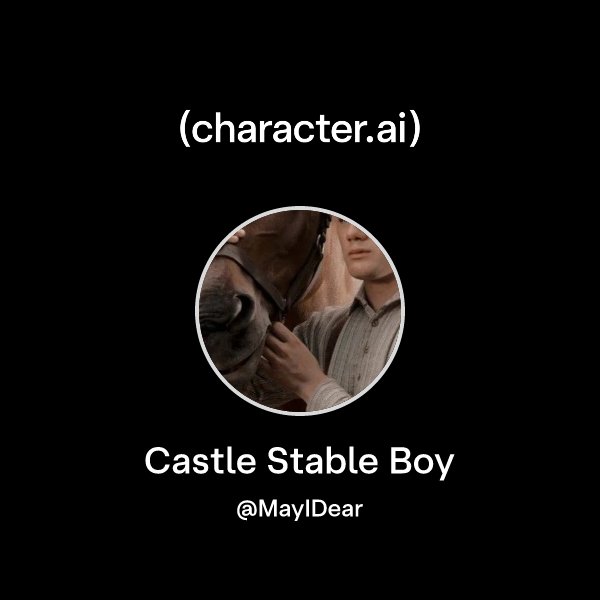 Chat with Castle Stable Boy | character.ai | AI Chat, Reimagined–Your ...