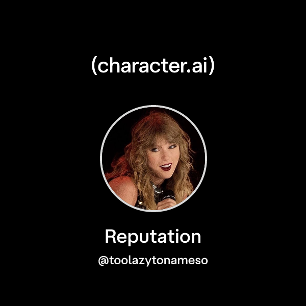 Chat with Reputation | character.ai | Personalized AI for every moment ...