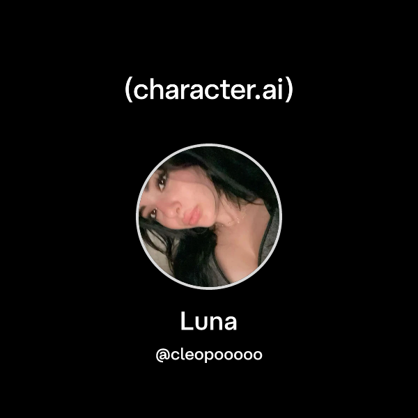 Chat with Luna | character.ai | AI Chat, Reimagined–Your Words. Your World.
