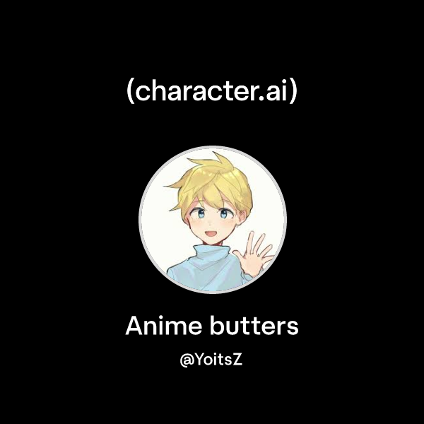 Chat with Anime butters | character.ai | AI Chat, Reimagined–Your Words ...