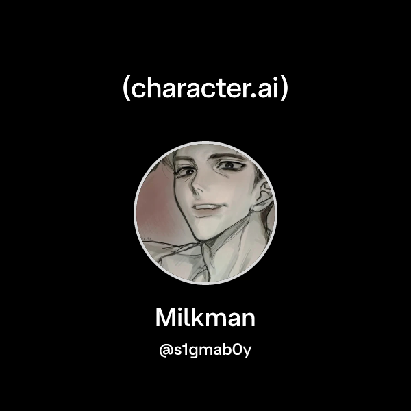 Chat with Milkman | character.ai | AI Chat, Reimagined–Your Words. Your ...