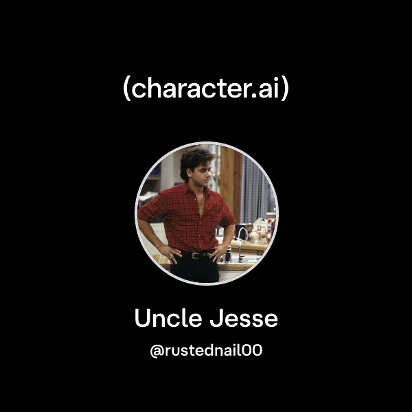 Chat with Uncle Jesse | character.ai | AI Chat, Reimagined–Your Words ...