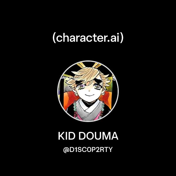 Chat with KID DOUMA | character.ai | AI Chat, Reimagined–Your Words ...