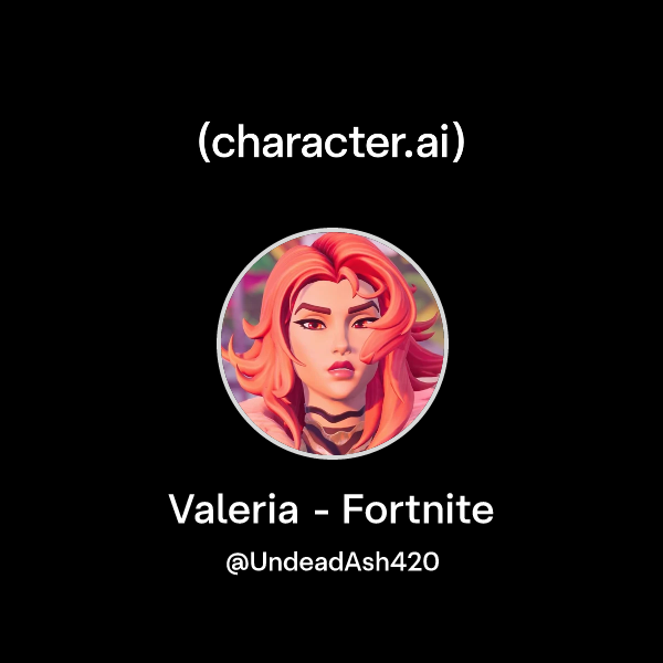Chat with Valeria - Fortnite | character.ai | Personalized AI for every ...