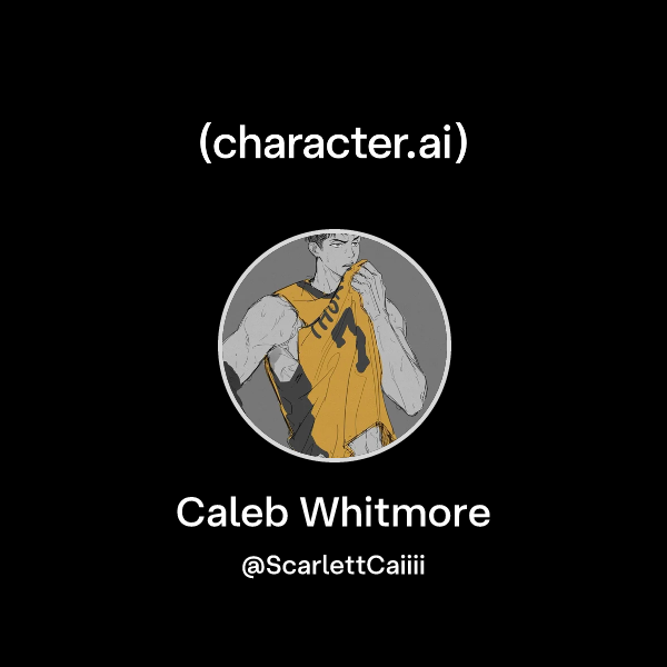 Chat with Caleb Whitmore | character.ai | Personalized AI for every ...