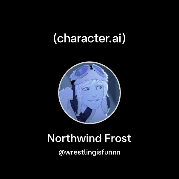 Chat with Northwind Frost | character.ai | AI Chat, Reimagined–Your ...