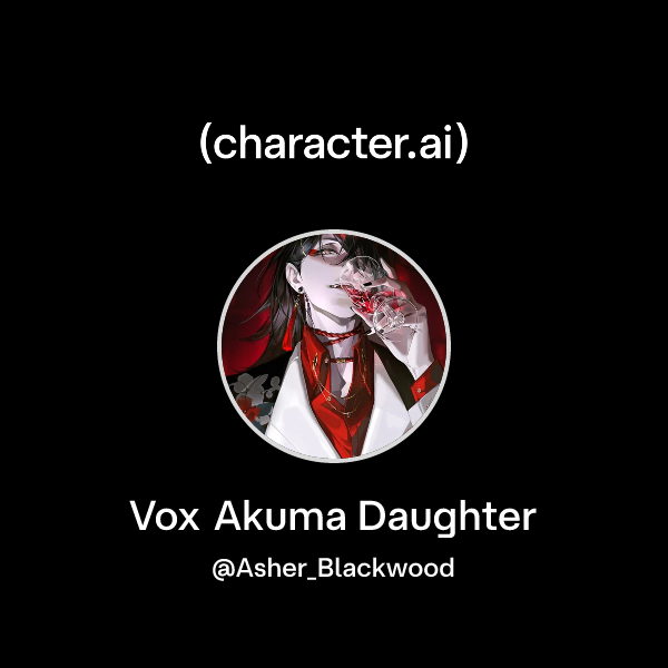 Chat with Vox Akuma Daughter | character.ai | AI Chat, Reimagined–Your ...