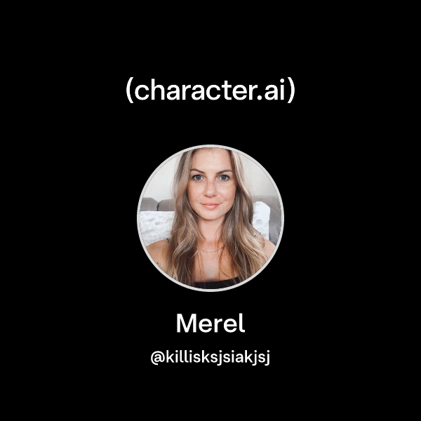 Chat with Merel | character.ai | Personalized AI for every moment of your day